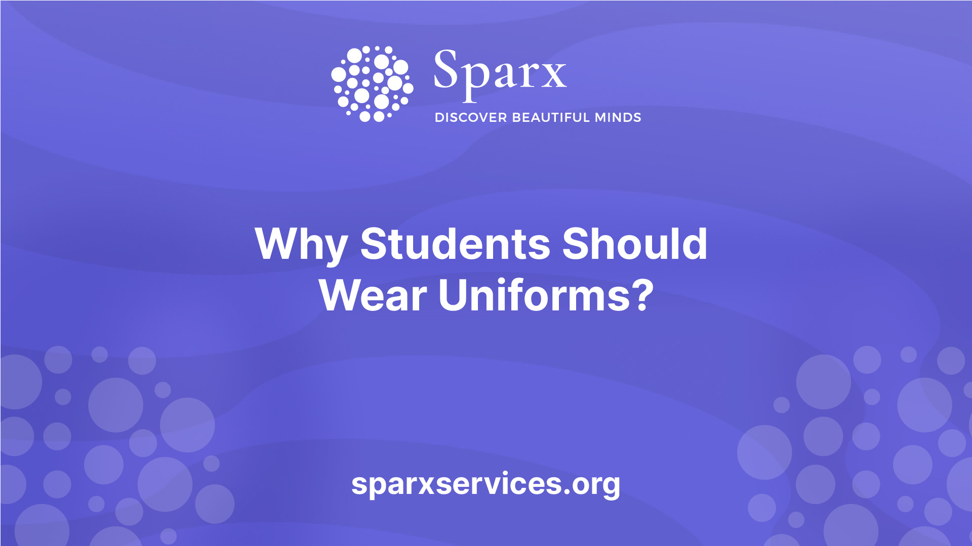 Why Students Should Wear Uniforms?